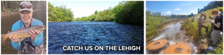 Lehigh River Stocking Association - Catch Us On The Lehigh